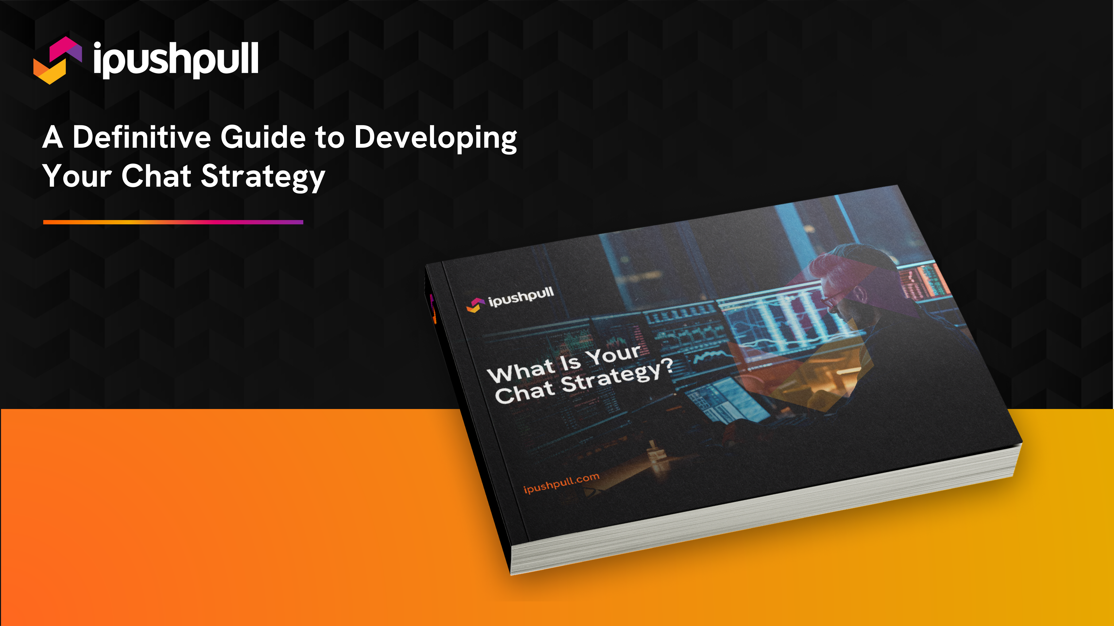 ipushpull report highlights chat strategies are integral to driving the next phase of automation ...